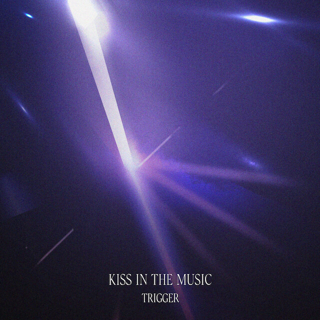 KISS IN THE MUSIC - TRIGGER 中日歌詞翻譯 - q23074285的創作 - 巴哈姆特