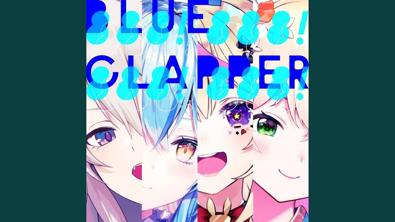 【中日歌詞/中文翻譯】BLUE CLAPPER【hololive IDOL PROJECT/hololive 5期生】 - firmiko的 ...