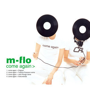 【m-flo】come again【中、日、羅歌詞】 - tsukilsao319的創作 - 巴哈姆特