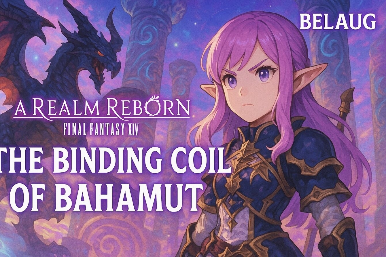 FFXIV_The Final Coil of Bahamut - Turn 4 / 大迷宮バハムート：真成編4 (有中文解說 ...