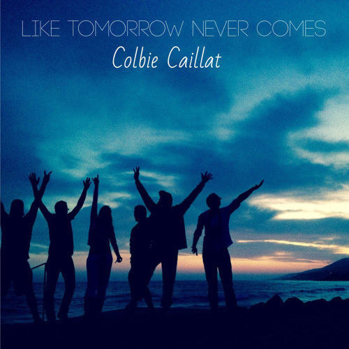 【歌詞翻譯】Colbie Caillat - Like Tomorrow Never Comes - likuyu00159的創作 - 巴哈姆特