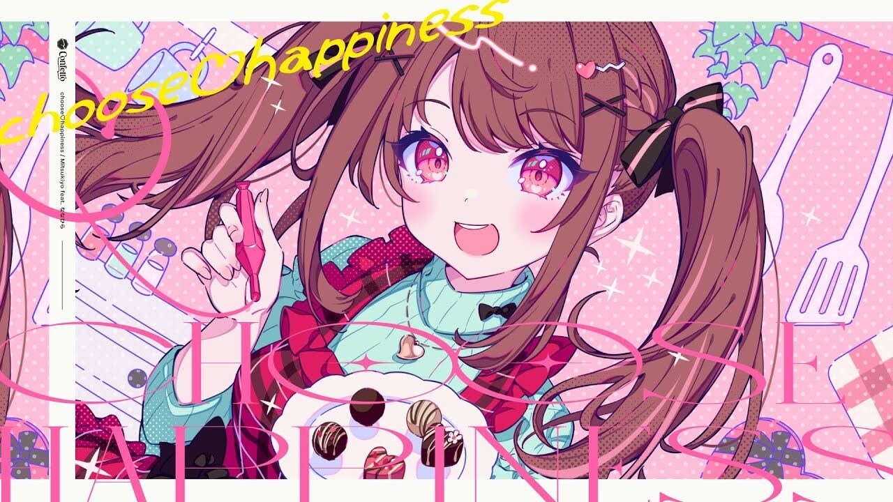 中日歌詞翻譯:choose♡happiness - Mitsukiyo feat. ななひら - david8979的創作 - 巴哈姆特