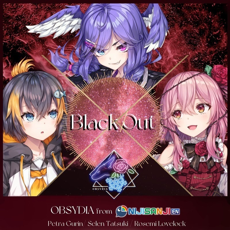 OBSYDIA - Black Out | NIJISANJI EN｜『英、中文歌詞搬運、翻譯』 - lingzhan的創作 - 巴哈姆特