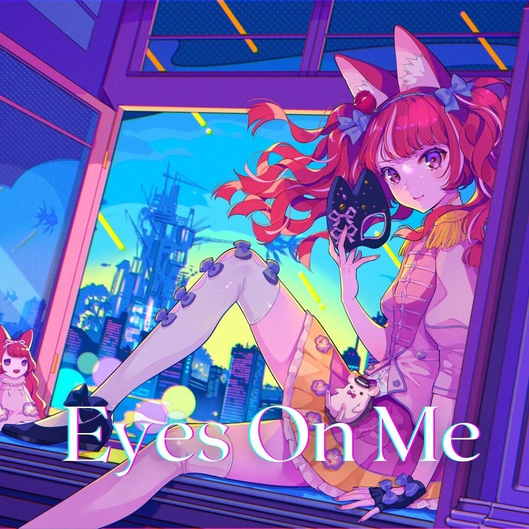 【歌詞翻譯/VALIS】Eyes On Me / NEFFY【附羅馬拼音】 - kagentsuki39的創作 - 巴哈姆特