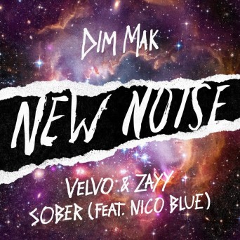 Velvo & Zayy - Sober (feat. Nico Blue)+M.I.K.E. Push & Robert Nickson ...